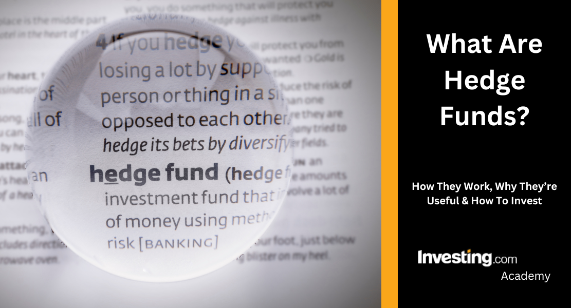 What Is A Hedge Fund? Types, Strategies & Examples - Investing.com