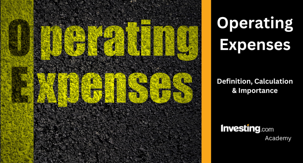 Operating Expenses: Definition, Calculation & Importance Operating Expenses: Definition, Calculation & Importance