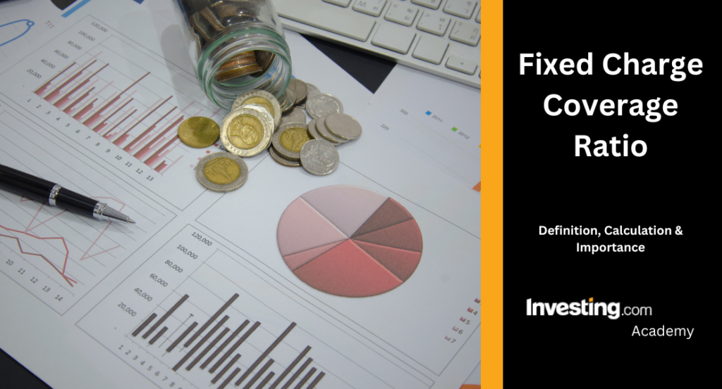 What Is The Fixed Charge Coverage Ratio A Critical Tool For Savvy Investors